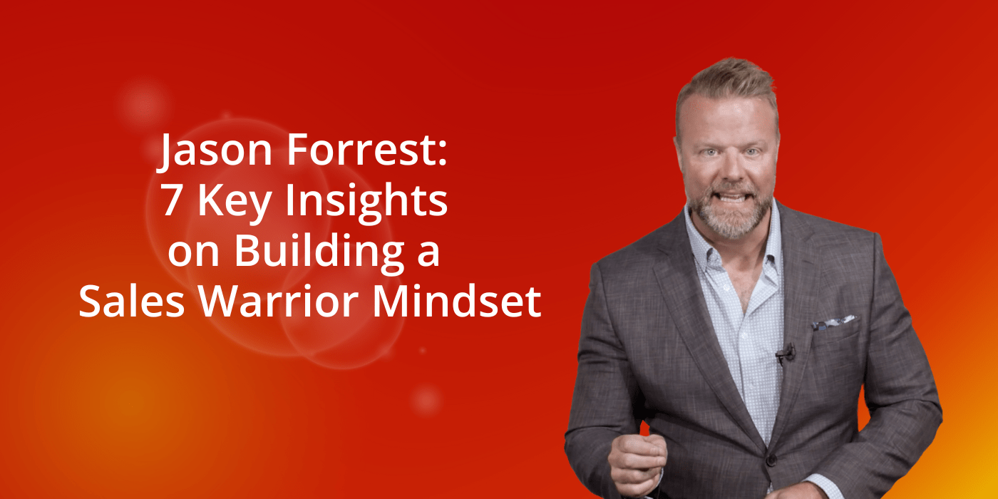 Jason Forrest’s Sales Warrior Mindset: 7 Proven Ways to Close More Deals & Lose Leashes - Badger ...